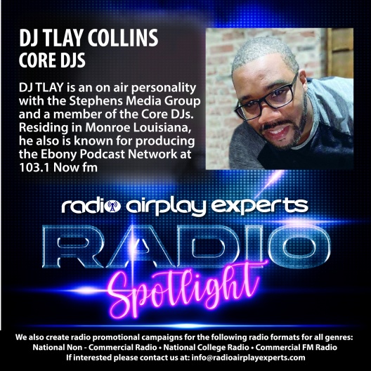 RADIO SPOTLIGHT - DJ TLAY COLLINS